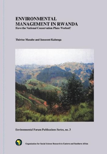 Environmental Management in Rwanda: Have the National Conservation ...