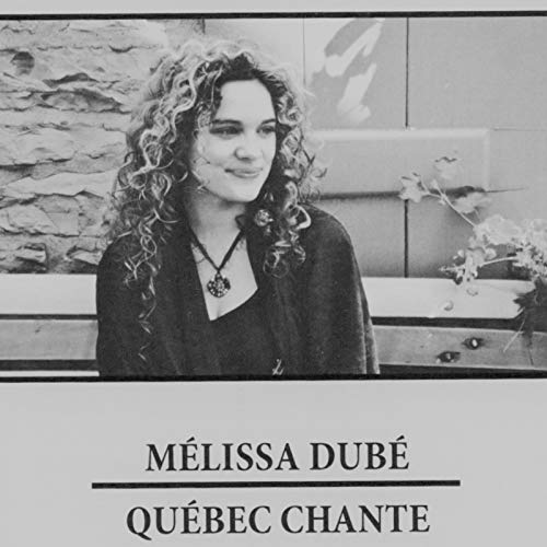 Amazon MusicでRaymond Poulin & Mélissa DubéのQuébec chanteを再生する
