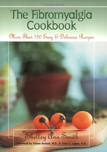 The Fibromyalgia Cookbook: More Than 120 Easy and Delicious Recipes ...