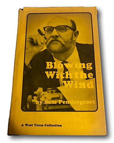 Rare Blowing with the Wind by Sam Pendergrast 1st Edition 1975 ...