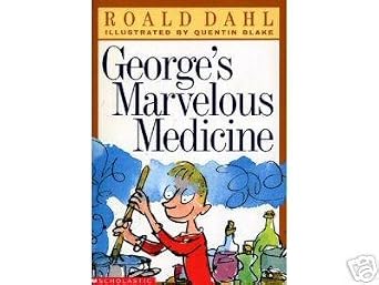 George's Marvelous Medicine: Roald Dahl, Quentin Blake: Amazon.com: Books