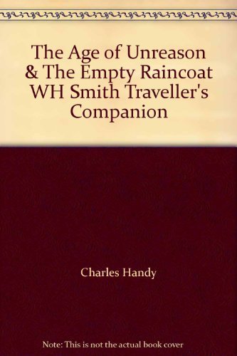 The Age of Unreason & The Empty Raincoat WH Smith Traveller's Companion ...