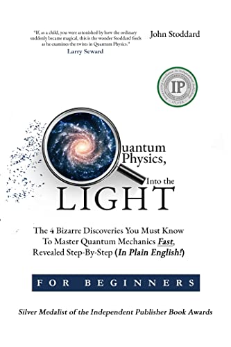 Amazon.com: Quantum Physics for Beginners, Into the Light: The 4 ...