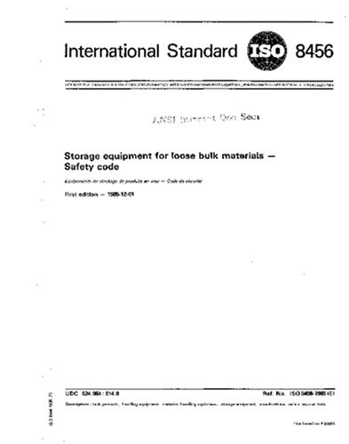 ISO 8456:1985, Storage equipment for loose bulk materials - Safety code ...