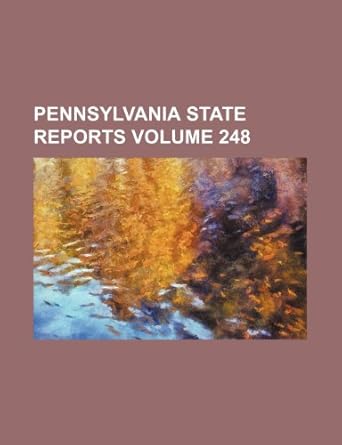 Pennsylvania state reports Volume 248: Books Group: 9781232375531 ...