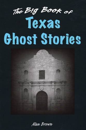 Amazon.com: The Big Book of Texas Ghost Stories (Big Book of Ghost ...