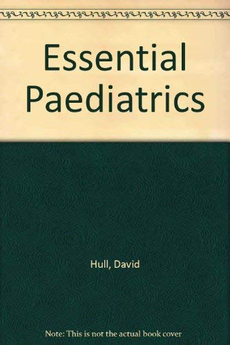 Amazon | Essential Paediatrics | Hull, David, Johnston, Derek I ...