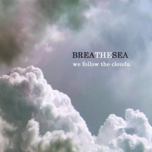 Play We Follow the Clouds by Breathe the Sea on Amazon Music