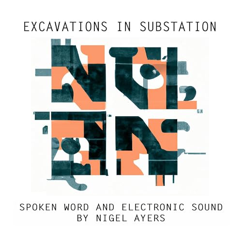 Amazon Music - Nigel AyersのExcavations in Substation [Explicit ...