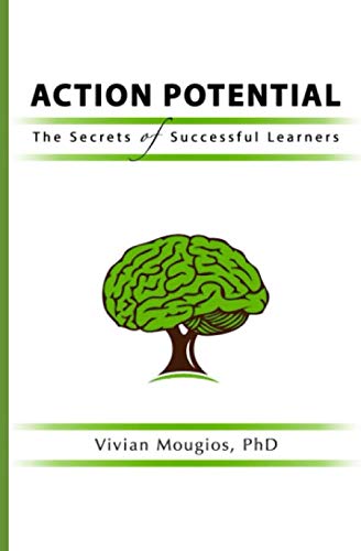 Action Potential: The Secrets of Successful Learners: Mougios, Dr ...