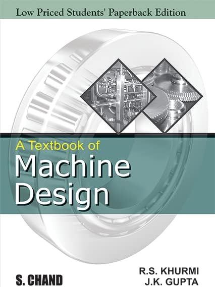 A Textbook of Machine Design (LPSPE) eBook : Khurmi R.S. & Gupta J.K ...