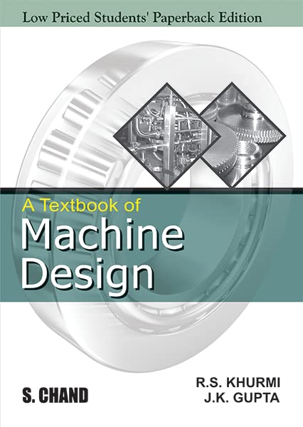 Amazon.com: A Textbook of Machine Design (LPSPE) eBook : Khurmi R.S ...