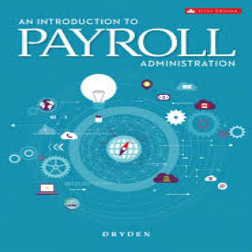 An Introduction to Payroll Administration: DYDEN: 9781259649912 ...