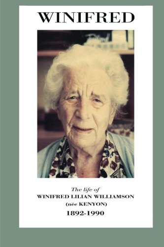 Winifred: The Life of Winifred Lilian Williamson (1892-1990): Mitchell ...