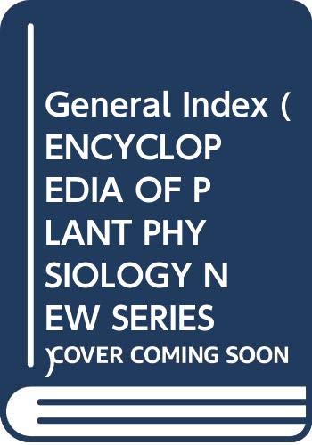 General Index (ENCYCLOPEDIA OF PLANT PHYSIOLOGY NEW SERIES): Pirson, A ...