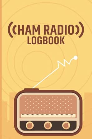 Ham Radio Logbook: Amateur HAM Radio Station Logbook For Operators To ...