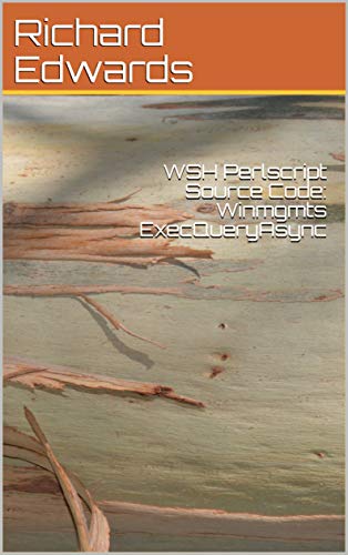 Amazon | WSH Perlscript Source Code: Winmgmts ExecQueryAsync (English Edition) [Kindle edition ...