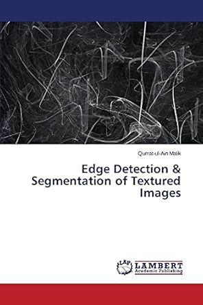 Edge Detection & Segmentation of Textured Images: Malik, Qurrat-ul-Ain ...