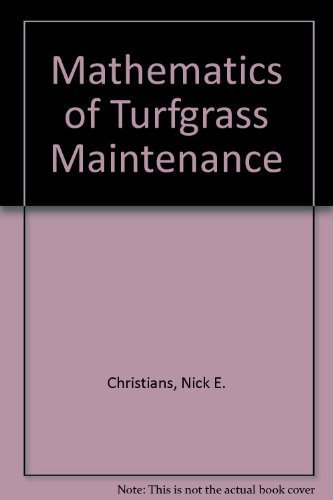 The Mathematics of Turfgrass Maintenance by Nick Christians (1997-02-04 ...