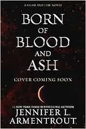 Born of Blood and Ash: Armentrout, Jennifer L.: 9781957568782: Books - Amazon.ca