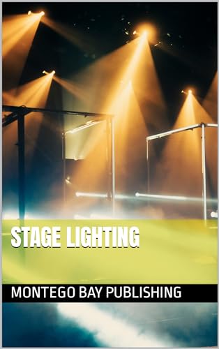 4 Best New Stage Lighting eBooks To Read In 2024 - BookAuthority