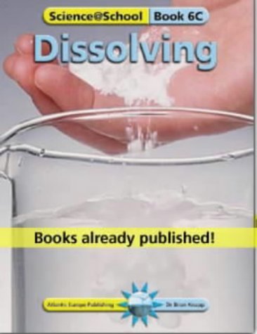 Dissolving: 6c (Science@School): Brian Knapp: 9781862141803: Amazon.com ...