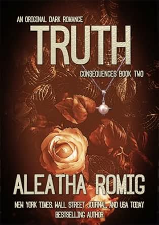 Truth: Book 2 of the Dark Romance Consequences Series - Kindle edition ...