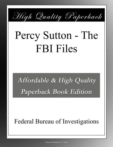 Percy Sutton - The FBI Files: Bureau of Investigations, Federal: Amazon ...