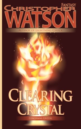 Clearing Crystal: Watson, Christopher: 9781625380043: Amazon.com: Books
