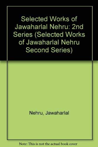 Buy Selected Works of Jawaharlal Nehru: 2nd Series Book Online at Low ...