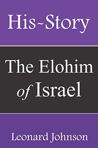 The Elohim Of Israel: Johnson, Leonard: 9781986571630: Amazon.com: Books