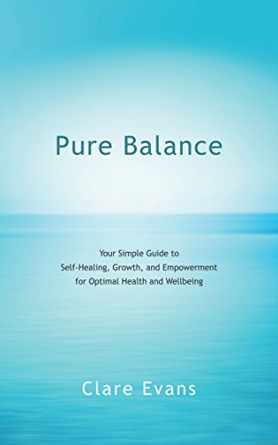 Pure Balance: Your Simple Guide to Self-Healing, Growth, and ...