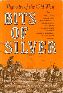 Bits of Silver, Vignettes of the Old West.: Various authors: Amazon.com ...