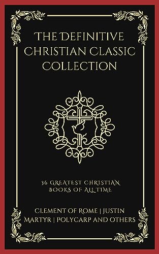 The Definitive Christian Classic Collection: 36 Greatest Christian ...