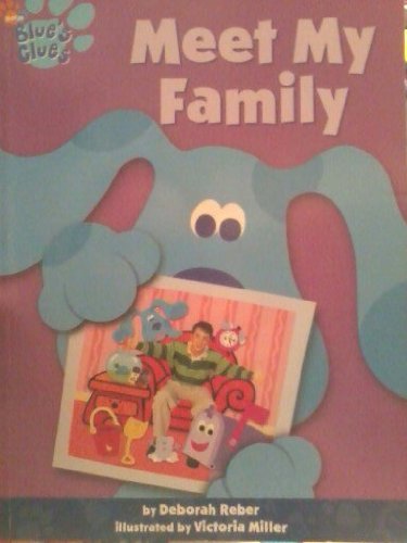 Meet My Family (Blue's Clues): Deborah Reber; Illustrator-Victoria ...