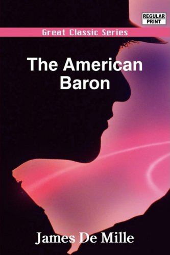 The American Baron: De Mille, James: 9788132033578: Amazon.com: Books