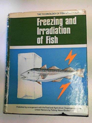 Freezing and Irradiation of Fish: Proceedings of the Fao Congress Held ...