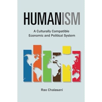 Buy Humanism: A culturally compatible economic and political system ...