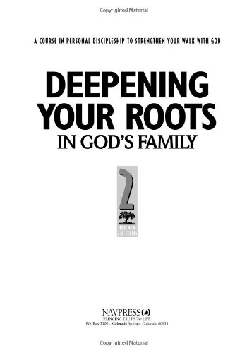 Deepening Your Roots in God's Family: A Course in Personal Discipleship ...