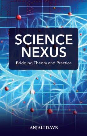 Buy Science Nexus: Bridging theory and practice Book Online at Low Prices in India | Science ...