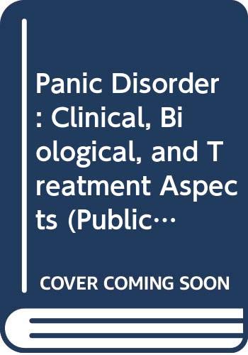 Panic Disorder: Clinical, Biological, and Treatment Aspects: Asnis ...