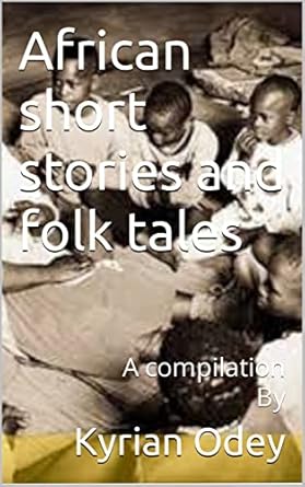 Amazon.com: African short stories and folk tales: A compilation eBook ...