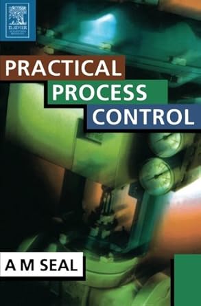 Practical Process Control: Seal, A. M.: 9780080972640: Amazon.com: Books