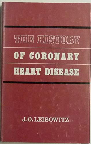 The History of Coronary Heart Disease: Leibiwitz, J. O.: Amazon.com: Books