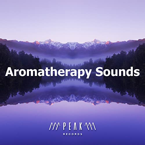 Play Aromatherapy Sounds by Aromatherapy Music Fragrance on Amazon Music