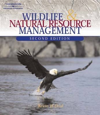 Wildlife & Natural Resource Management: Deal, Kevin H.: 9780766826816 ...