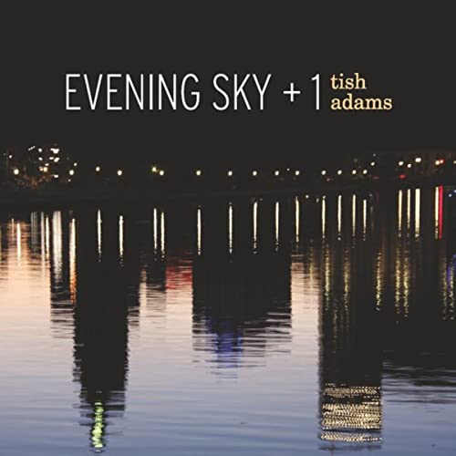 Écouter Plus One Tish Adams de Evening Sky & Tish Adams sur Amazon Music