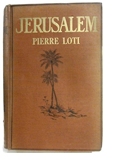 Amazon.com: JERUSALEM.: Loti, Pierre.: Books