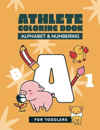 Alphabet And Numbering Athlete Coloring Book For Toddlers: Color Your ...