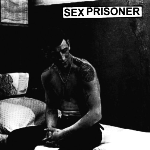 Play Sex Prisoner By Sex Prisoner On Amazon Music